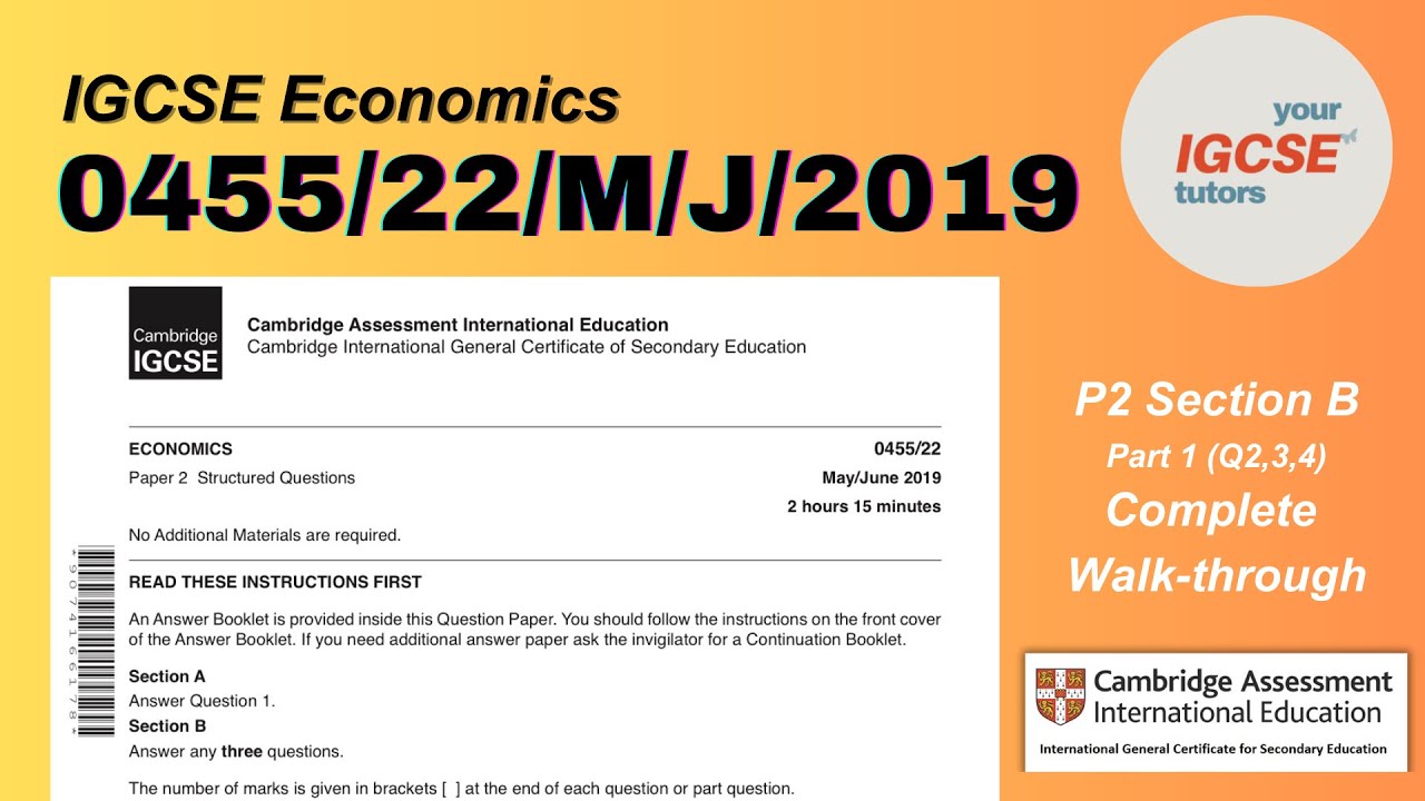 IGCSE Economics SOLVED | Section B Q2,3,4 0455/22/M/J/19 Discussion ...