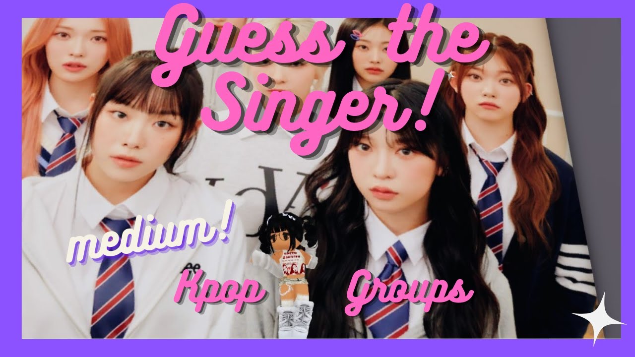 roblox guess the singer (kpop group medium edition) - YouTube
