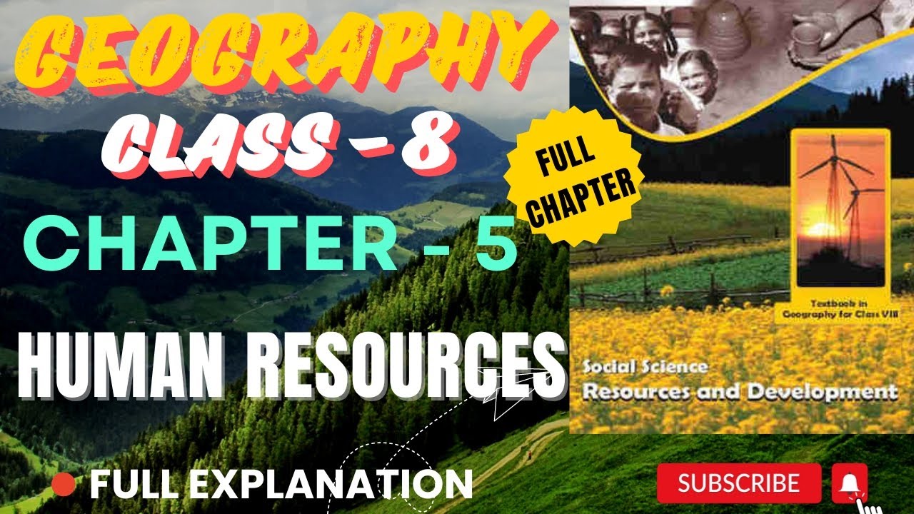 Human Resources FULL CHAPTER | NCERT | Class 8 Geography Chapter 5 ...