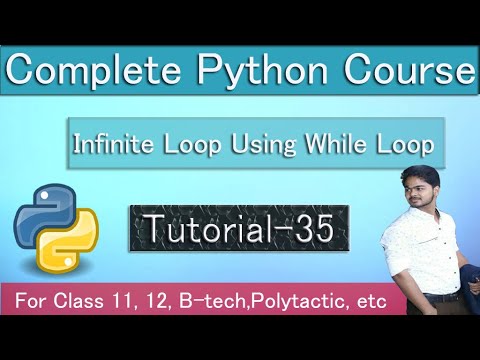 Infinite Loop using While Loop | Complete python Course | Tutorial 35 ...