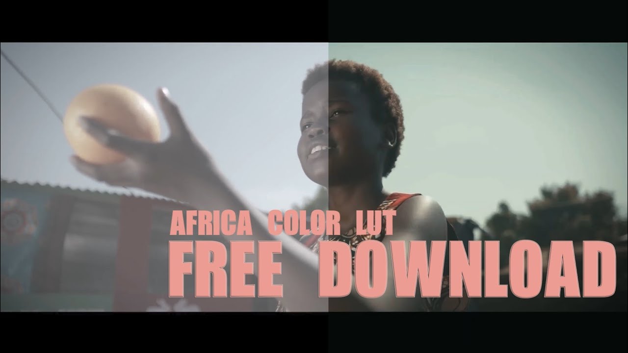 Africa Color Free Lut - YouTube