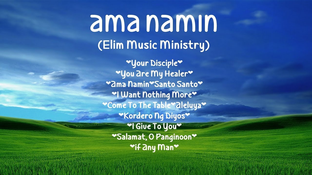 Ama Namin (Elim Music Ministry) - YouTube