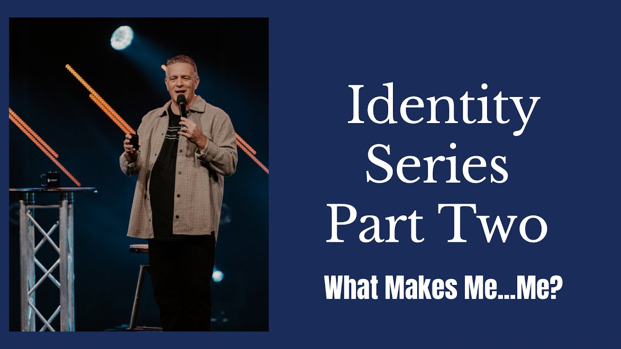 Identity Series Part Two - YouTube