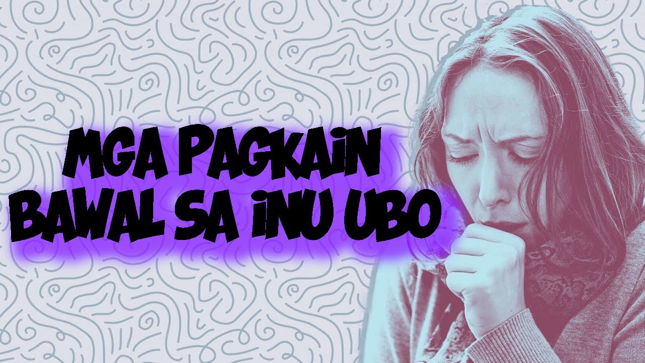 PAGKAIN BAWAL AT HINDI BAWAL SA MAY UBO - YouTube