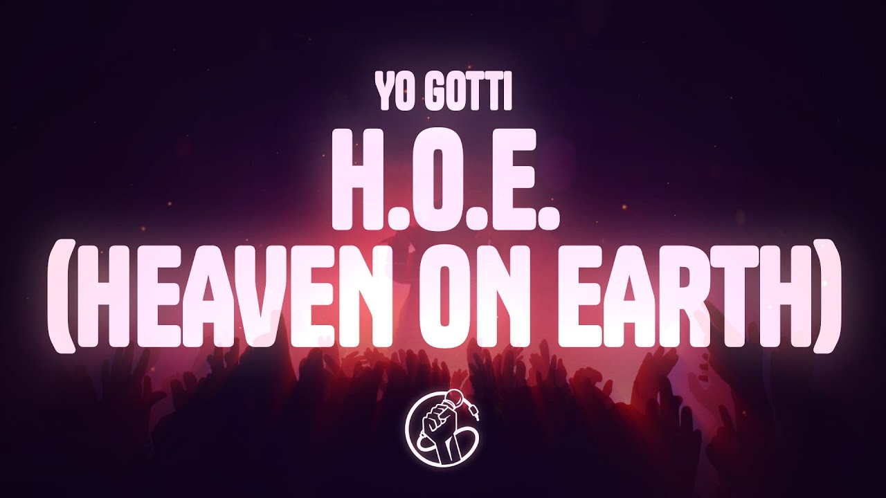 Yo Gotti - H.O.E. (Heaven On Earth) (Lyrics) - YouTube