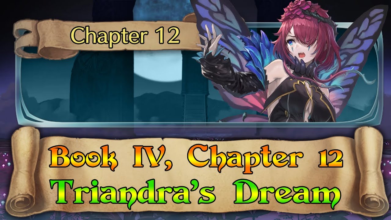 [Fire Emblem Heroes] Book IV, Chapter 12: Triandra's Dream | Story ...