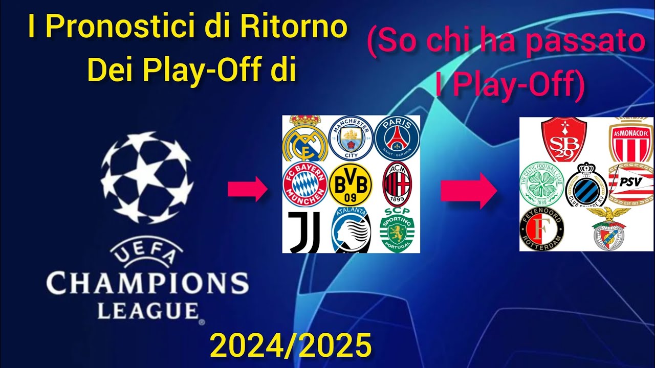 I Pronostici di Ritorno Dei Play-Off di UEFA CHAMPIONS LEAGUE2024/2025 ...