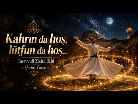 **Kahrın da Hoş, Lütfun da Hoş | Tasavvufi İlahi | Yunus Emre | Sözsüz Huzurlu Görseller**