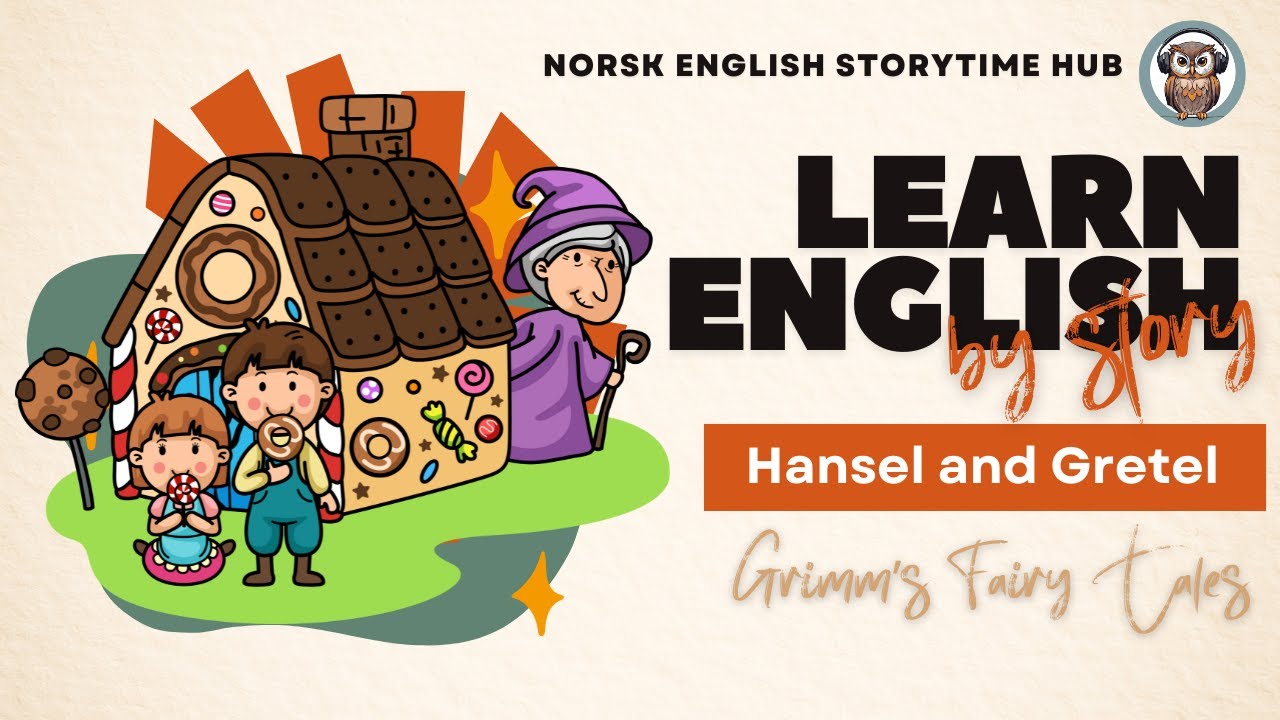 Learn English | Learn English by Story | Hansel and Gretel | Grimm’s Fairy Tales - YouTube