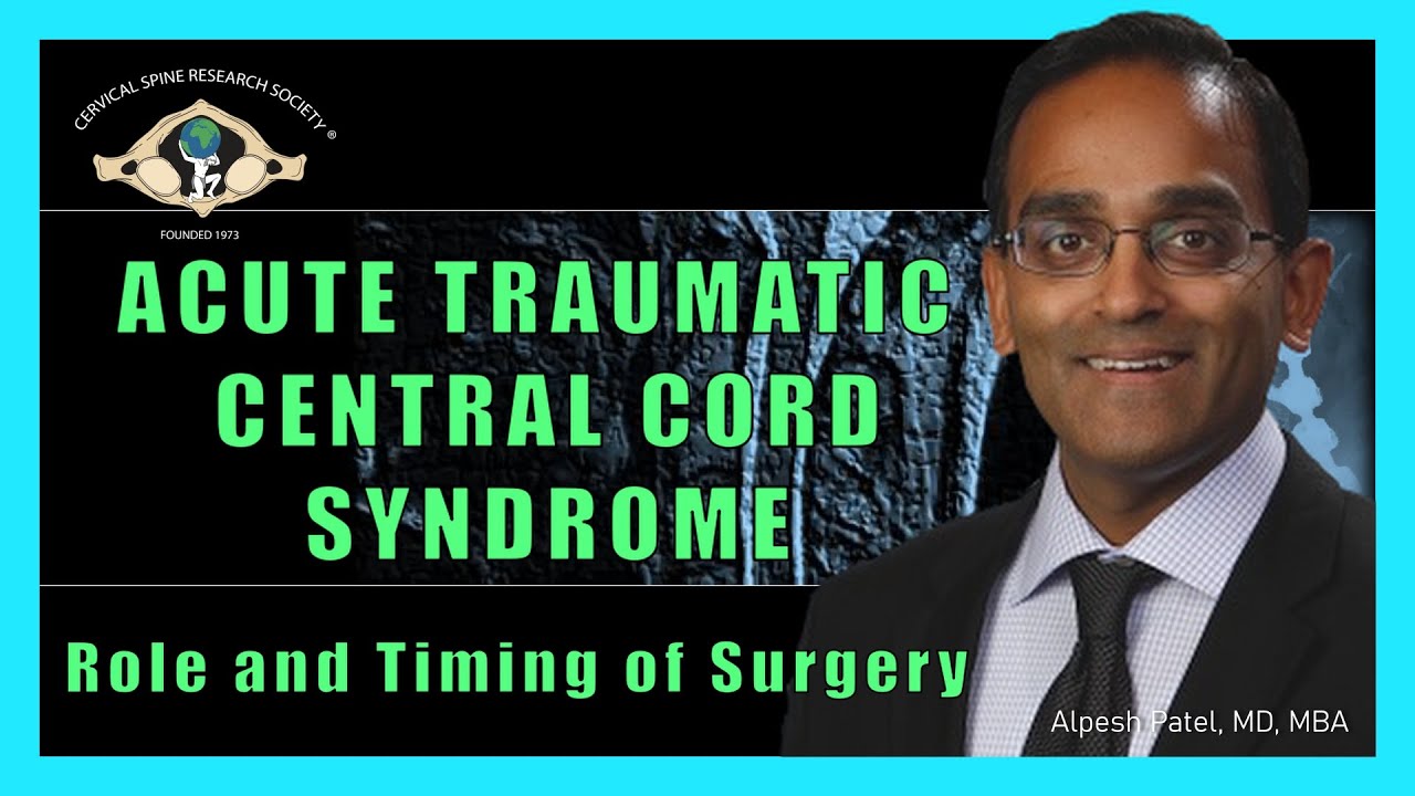 Acute Traumatic Central Cord Syndrome: Role and Timing of Surgery - YouTube