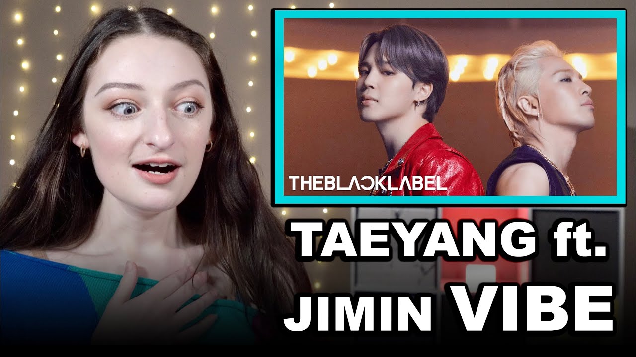 TAEYANG ft. JIMIN of BTS - VIBE MV Reaction!! - YouTube