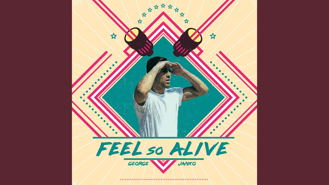 Feel so Alive - YouTube