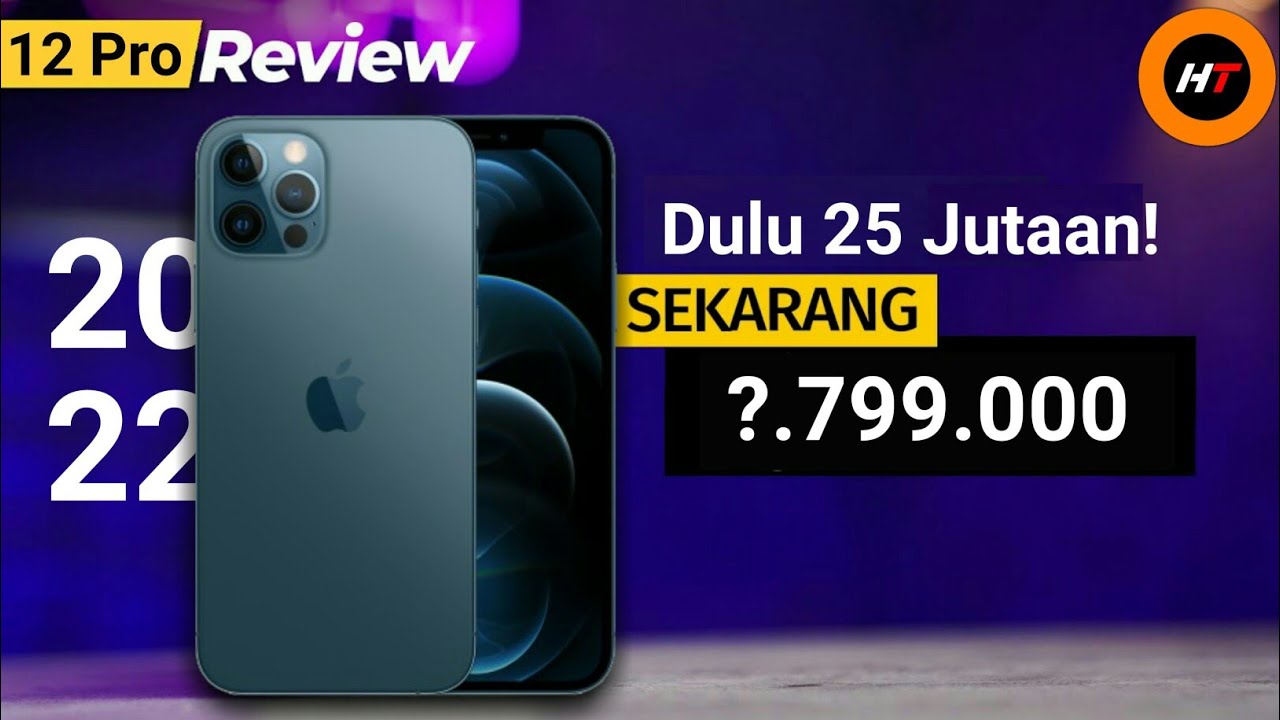 Harga iPhone 12 Pro di Akhir Tahun 2021 - Review iPhone 12 Pro Apakah ...
