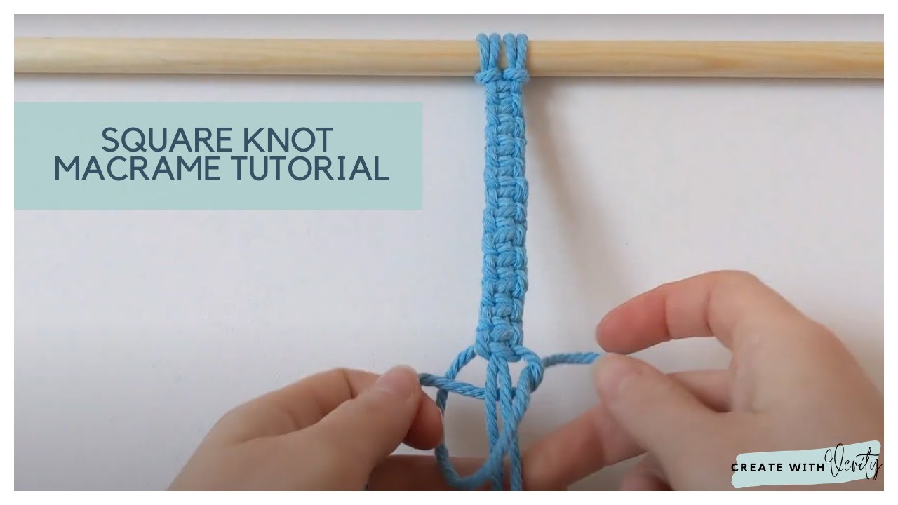 Create a Macrame Square Knot | Tutorial with Step-by-Step Instructions ...