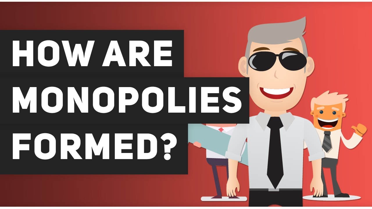 👞 How are monopolies formed? - YouTube