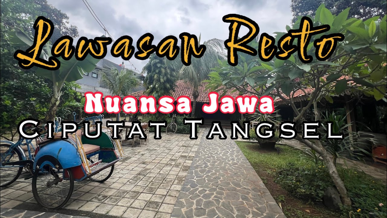“Lawasan Resto “ Resto Nuansa Jawa di daerah Serua Ciputat Tangerang ...