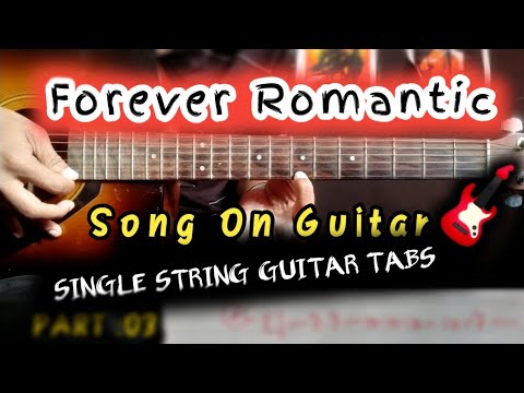 Forever Romantic Song 😍 Very Easy Single string guitar tabs with ...