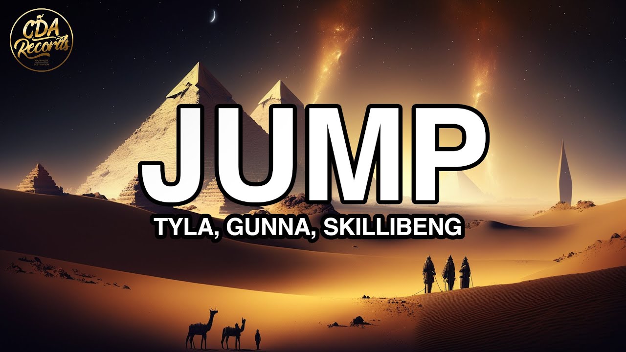 Tyla, Gunna, Skillibeng - Jump (Lyrics) - YouTube