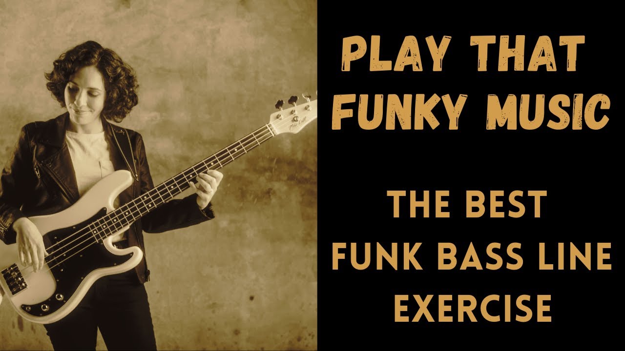 How To Play That Funky Music Across The Bass Fretboard: The Best Funk ...