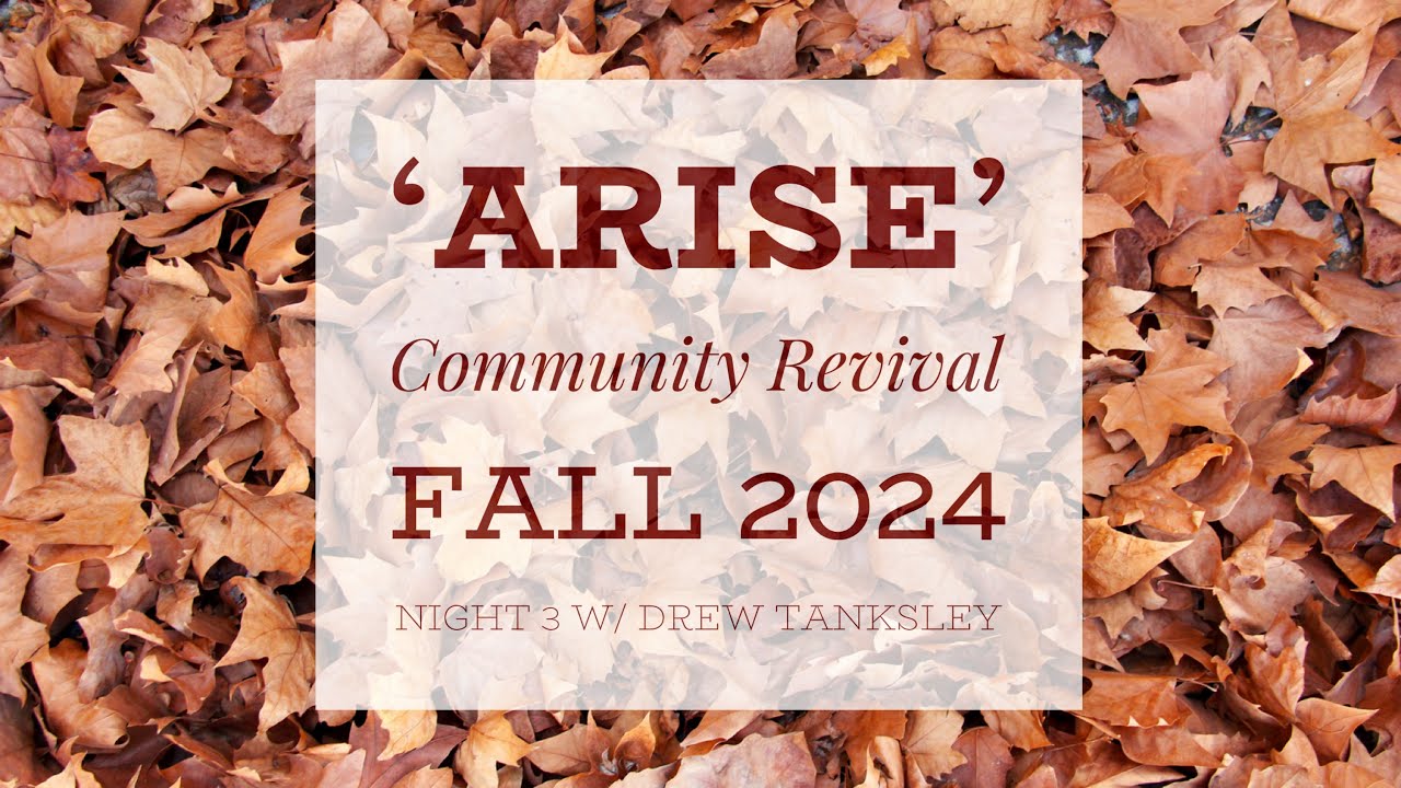 Arise Community Revival Night #3 - September 24, 2024 - YouTube