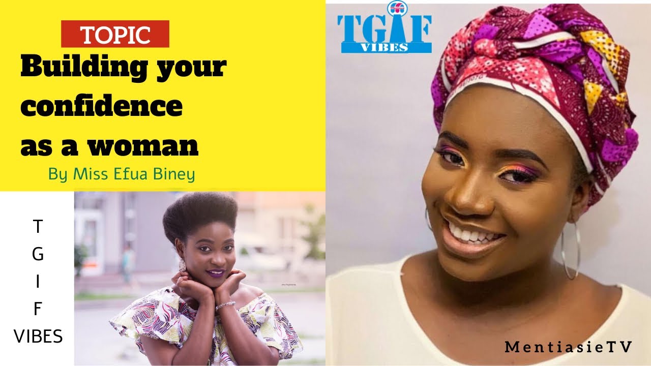 Building your confidence as a woman || TGIF-vibes - YouTube