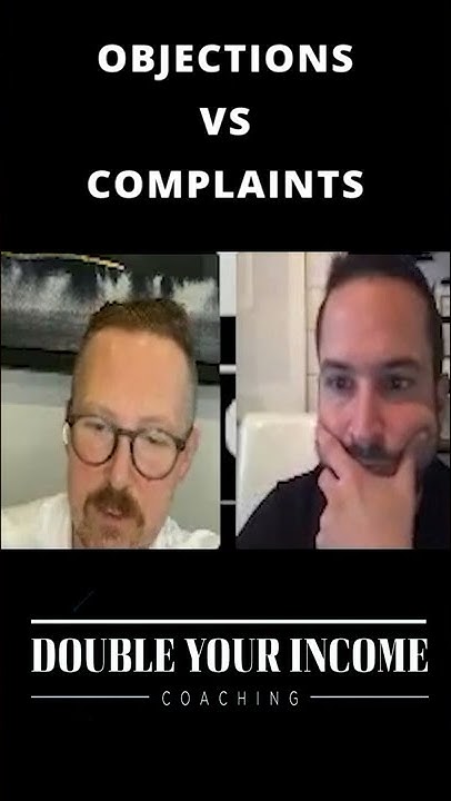 Real Estate Training: Difference Between Objections VS Complaints # ... Real Estate Training: Difference Between Objections VS Complaints # ...