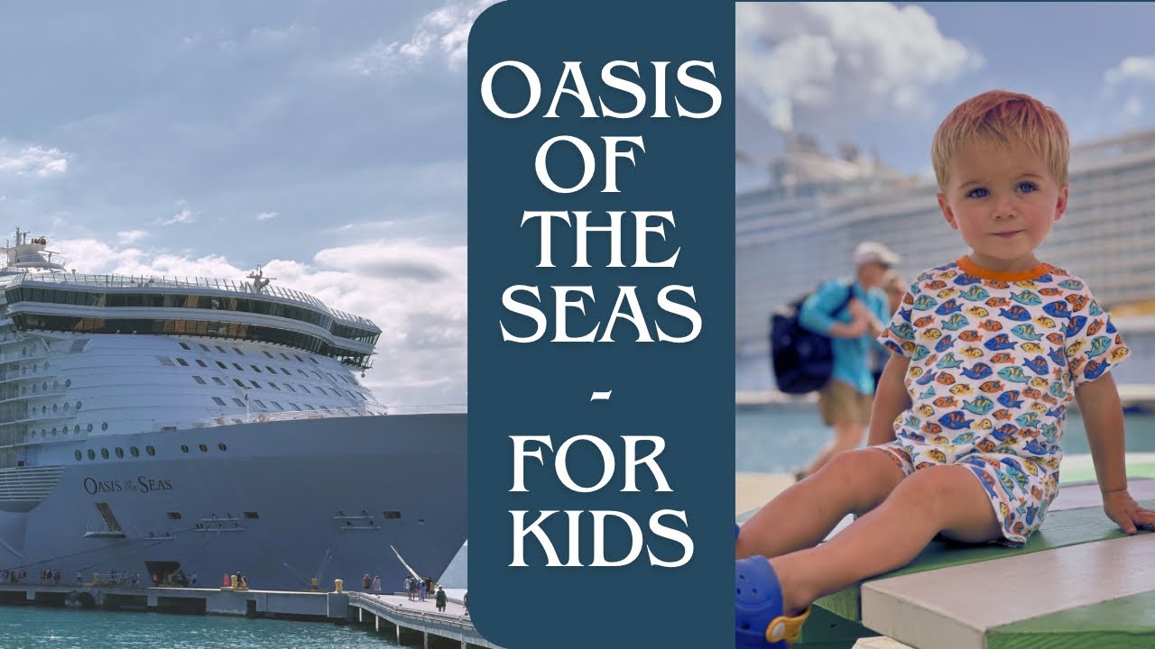Oasis of the Seas For Kids | Cruise Travel with Toddlers ...