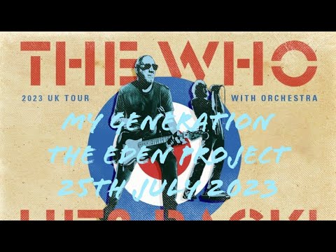 The Who My Generation Eden Project 2023 #thewho #mygeneration # ...