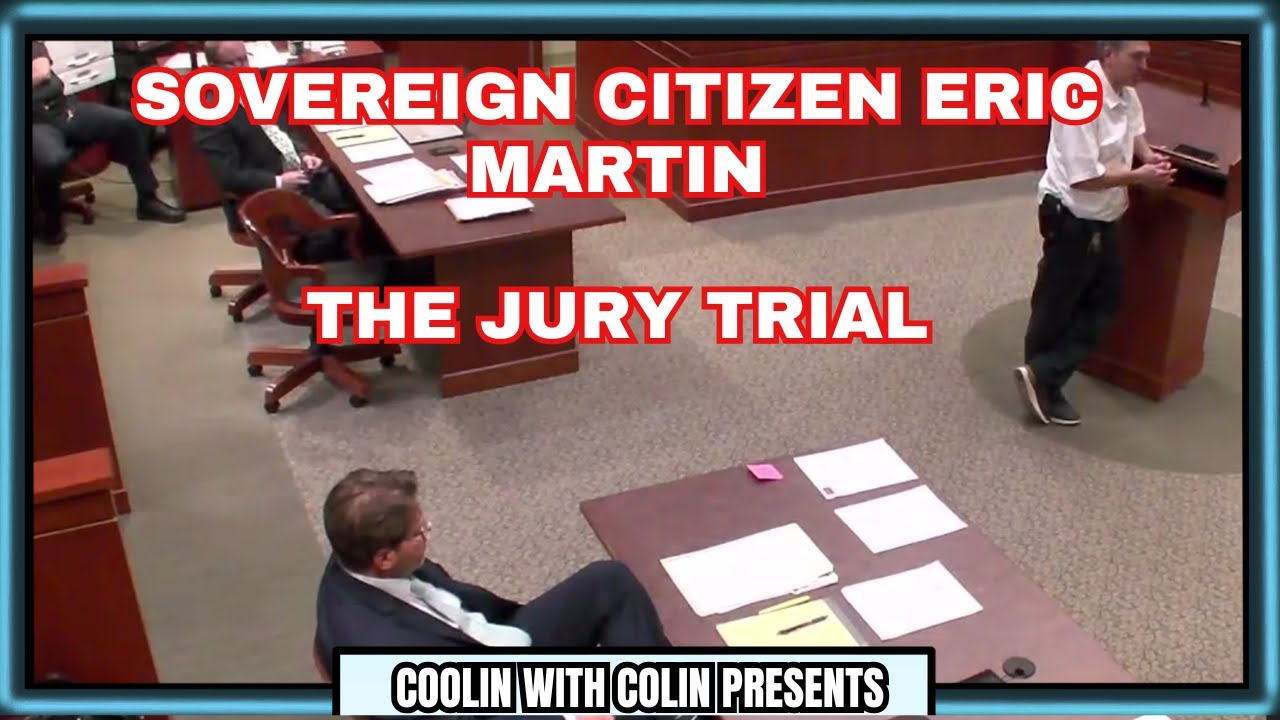 Sovereign Citizen Eric Martin: The Jury Trial - YouTube