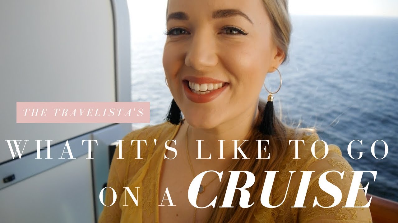 What It's Like to Go on a Cruise | The Travelista - YouTube