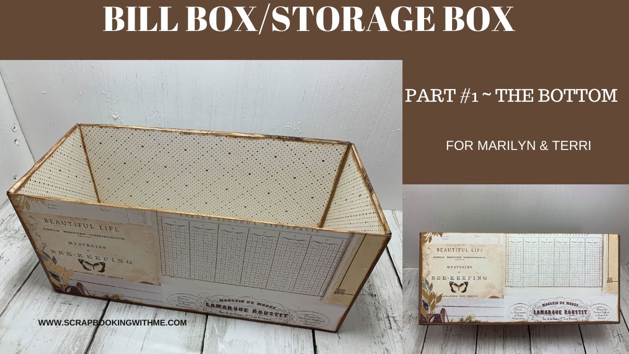 BILL BOX ~ STORAGE BOX ~ PART #1 THE BOTTOM ~ FOR MARILYN AND TERRI ...