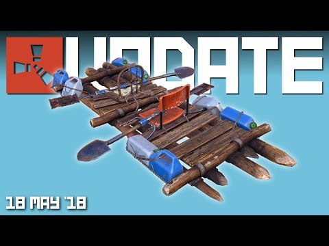 Rafts, Fishing rods, Skydiving, Bandit town | Rust update 18th May 2018