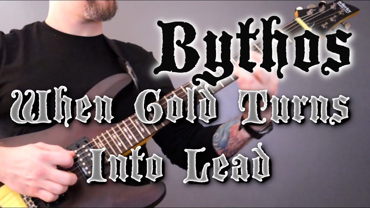 Bythos - When Gold Turns Into Lead Guitar Lesson - YouTube
