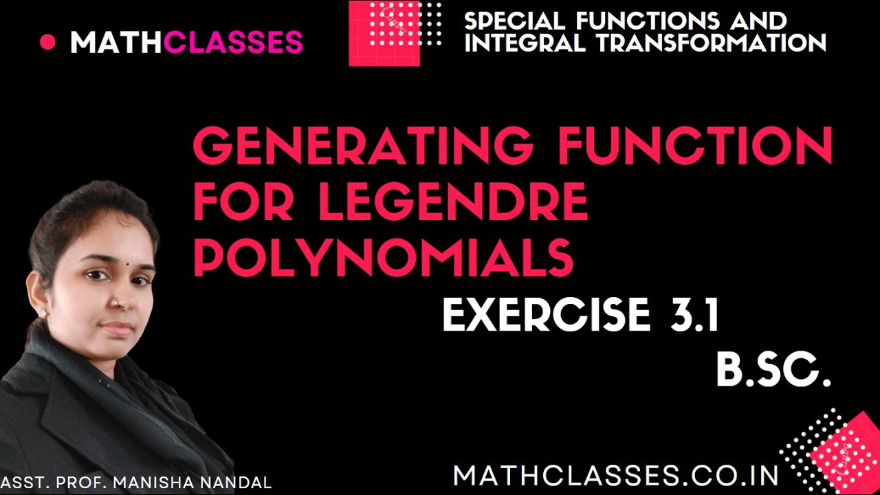 Generating function for legendre polynomials | Legendre polynomials ...