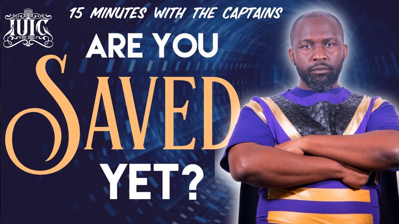 #IUIC | 15 Minutes with the Captains | Are You Saved Yet? - YouTube