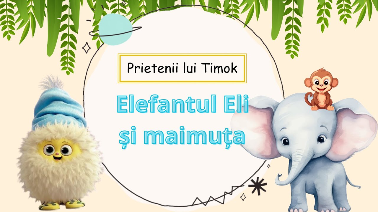 Elefantul Eli si maimuta: Aventuri cu prietenii lui Timok - YouTube