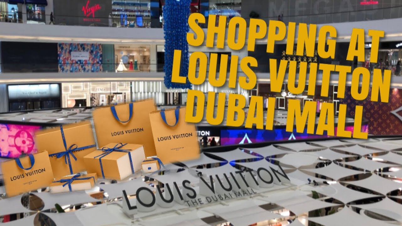 SHOPPING AT LOUIS VUITTON DUBAI MALL - YouTube