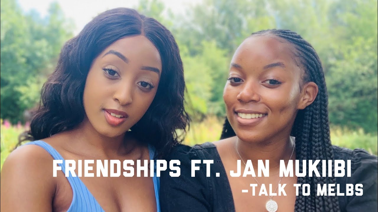 Friendships ft. Jan Mukiibi - Talk to Melbs - YouTube