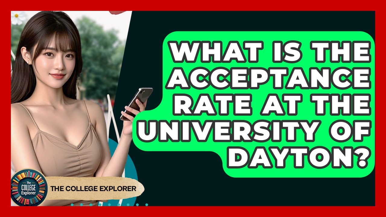 What Is The Acceptance Rate At The University Of Dayton? - The College ...