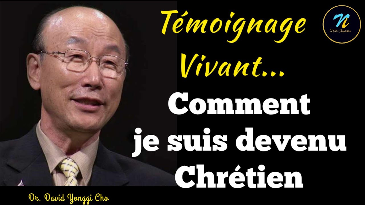 Comment je suis devenu chrétien|Docteur David Yonggi Cho en Français ...