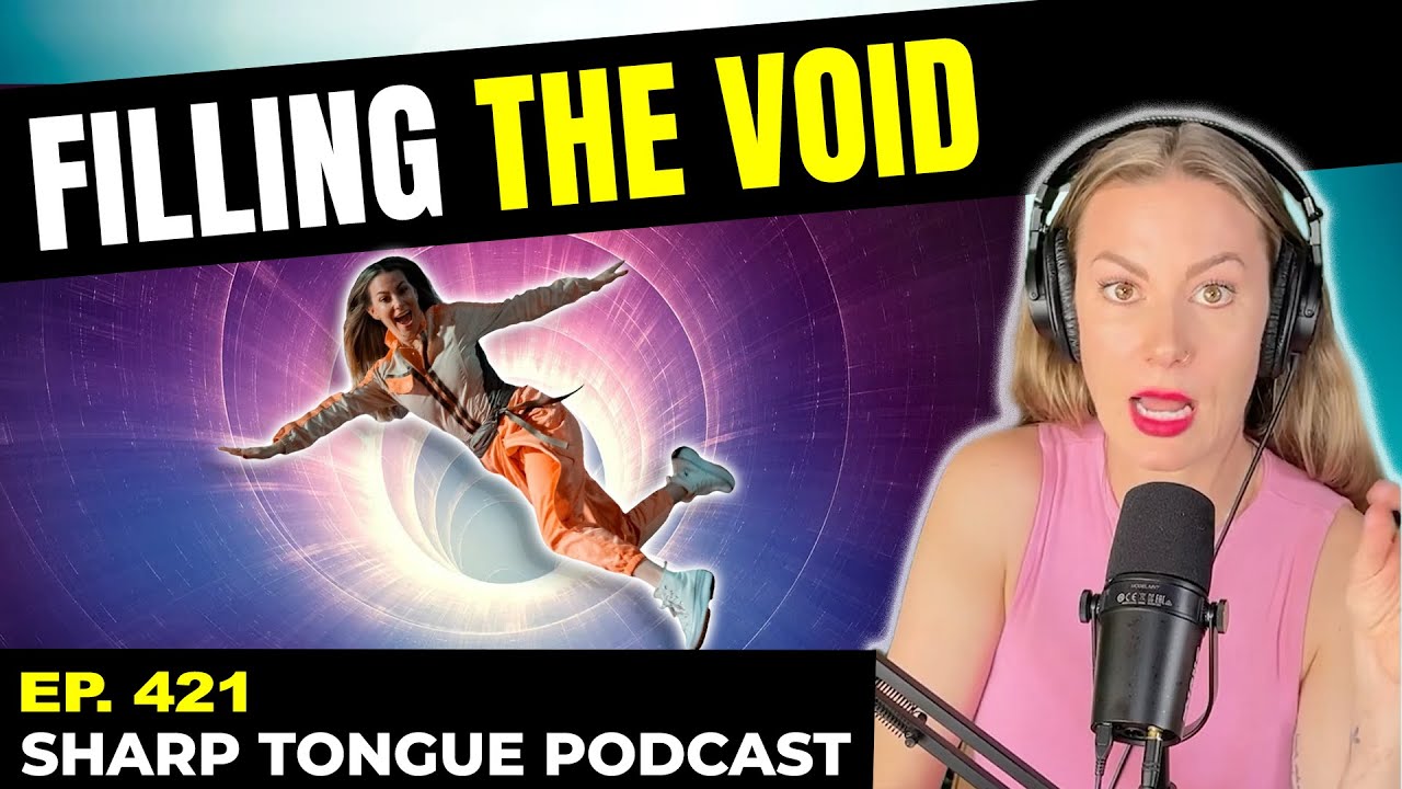 Filling The Void | Jessimae Peluso | Sharp Tongue Podcast Ep. 421 - YouTube