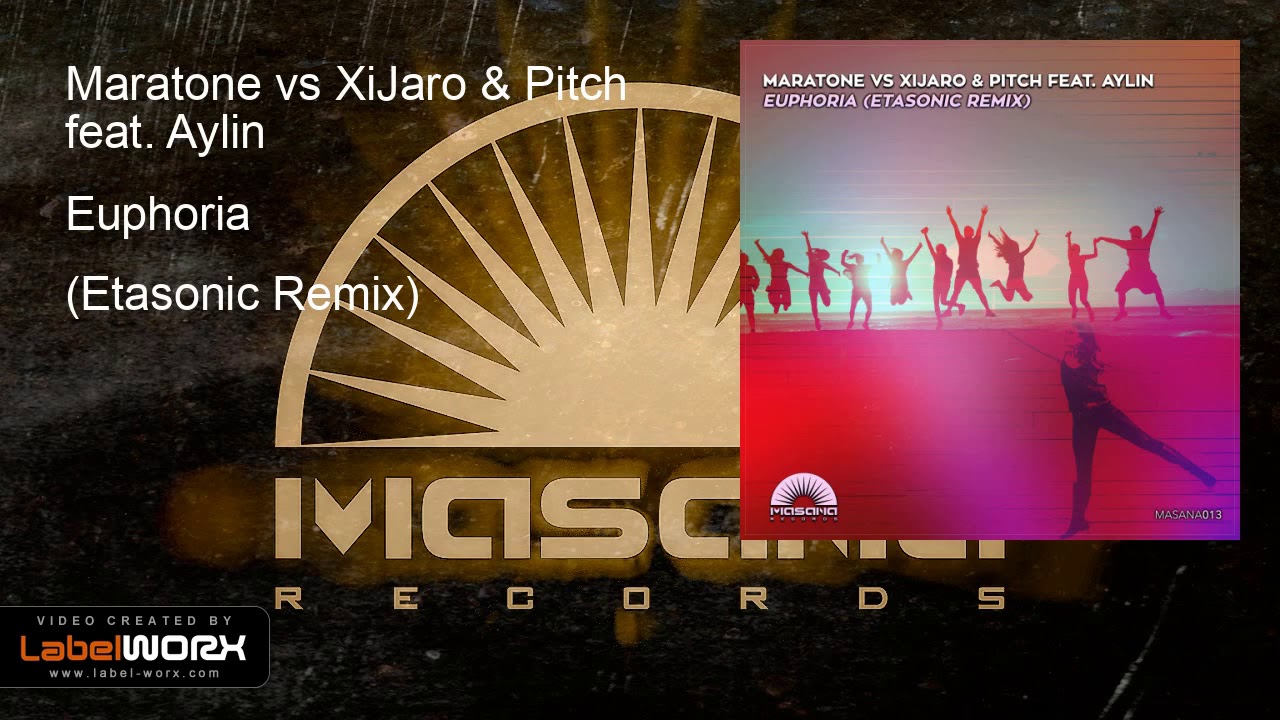 Maratone vs XiJaro & Pitch feat. Aylin - Euphoria (Etasonic Remix ...