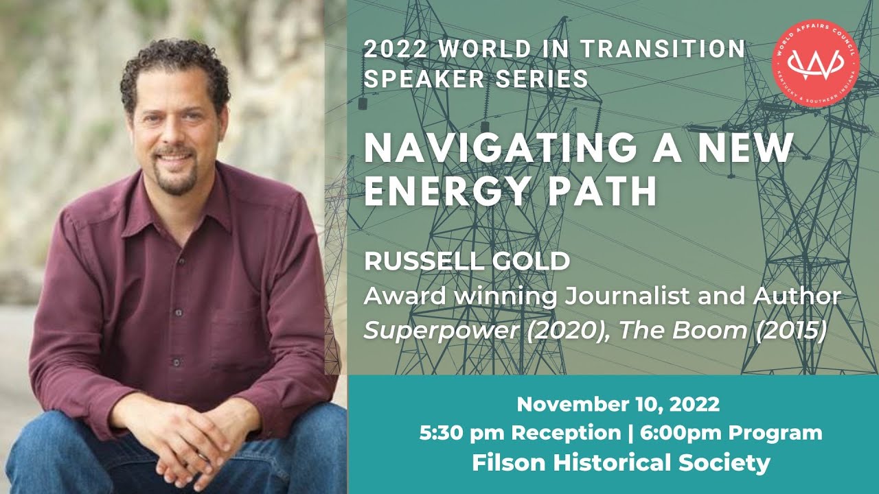 World in Transition | Navigating A New Energy Path with Russell Gold ...