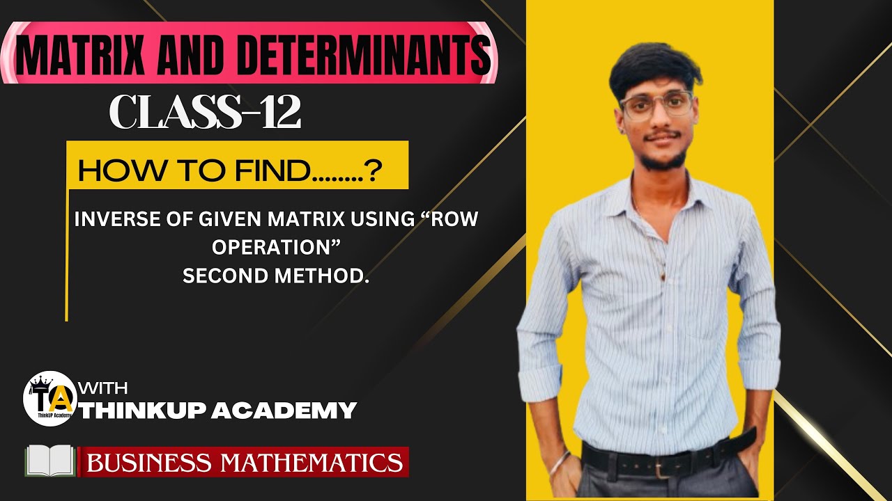 How To Find Inverse Of Given Matrix Using Row Operationssecond Method