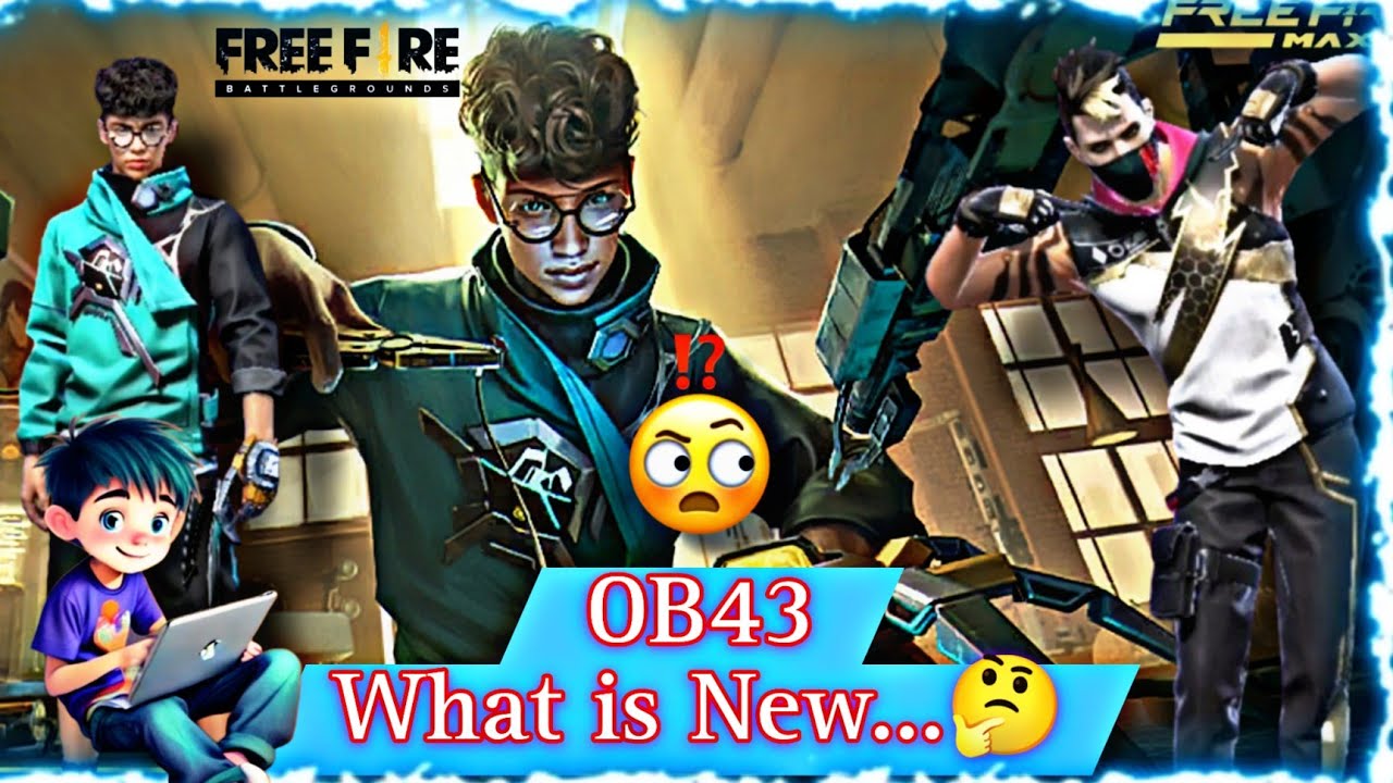OB43 UPDATE FULL DETAIL FREE FIRE 🤔 | KYA NEW AAYA HAI..? - Garena Free ...