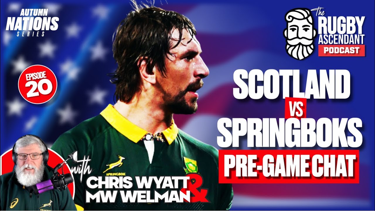 LIVE! PRE-GAME CHAT | SCOTLAND VS SPRINGBOKS | CHRIS WYATT AND MW ...