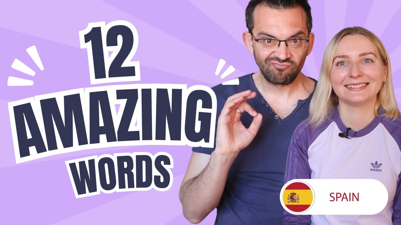 12 Amazing Words That Only Exist in Spanish || Advanced Spanish ...