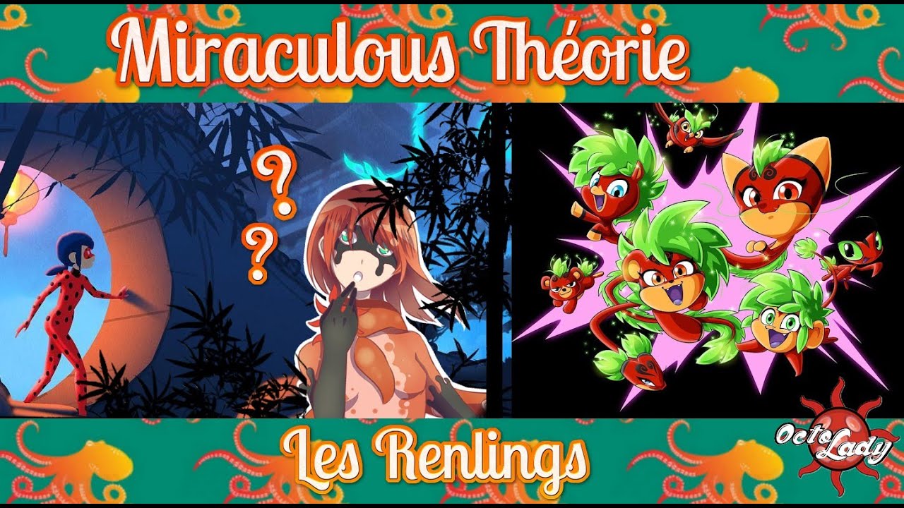 MIRACULOUS | THÉORIE : Les Renlings - YouTube