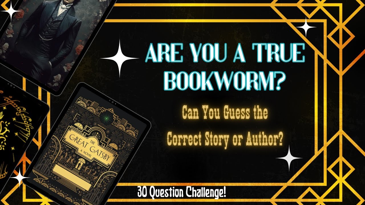 Are You A True Bookworm? Can You Guess the Correct Author or Story ...