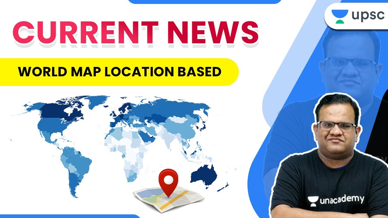 Current News | World Map Location Based | Explained by Ashirwad Sir ...